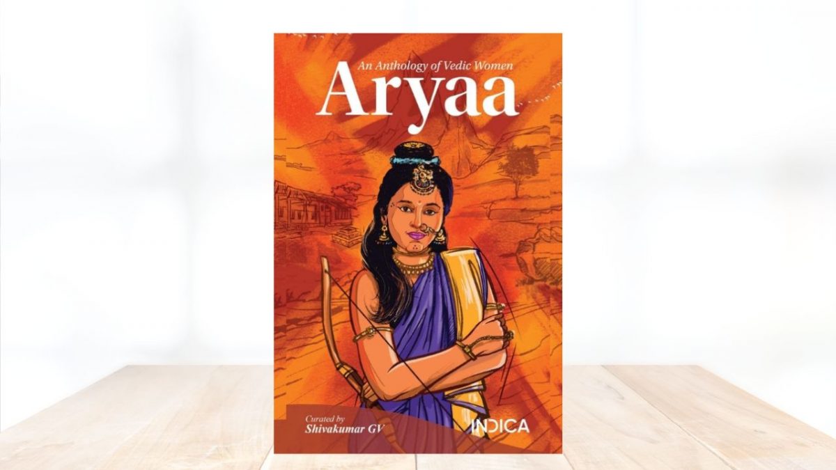 ARYAA: An Anthology of Vedic Women – Indiafacts