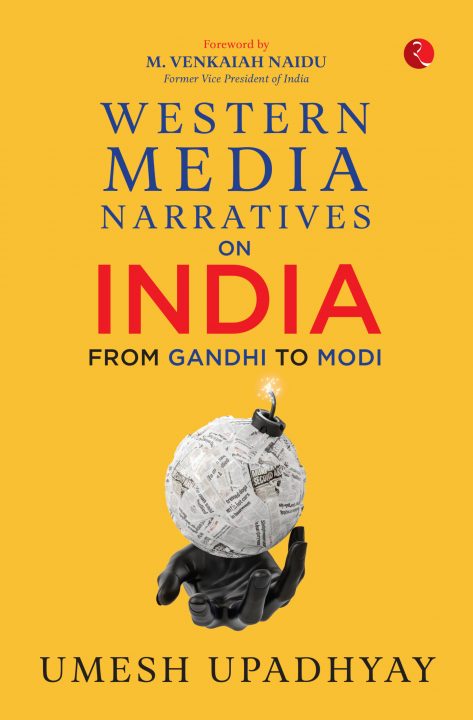 “Western Media: Narratives on India from Gandhi to Modi” — A Review ...